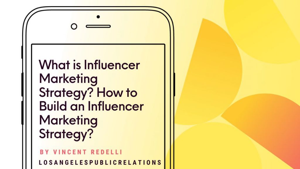 What is Influencer Strategy in Marketing? How to Build an Influencer ...